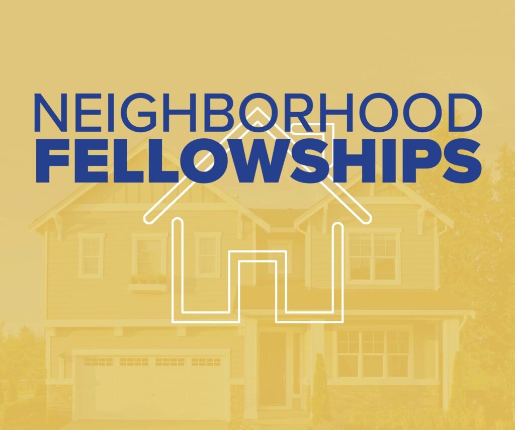 Neighborhood Fellowships – Westside Baptist Church